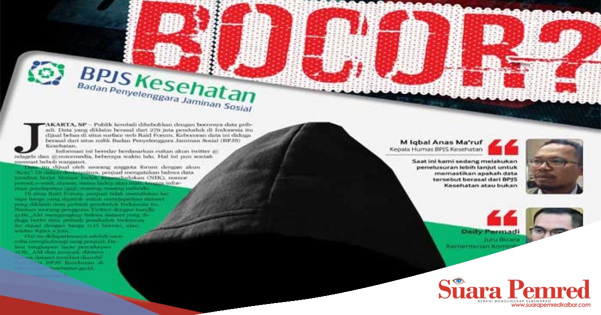279 Juta Data Penduduk Indonesia Bocor? — Suarapemredkalbar.com