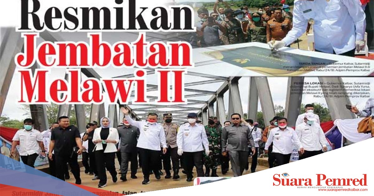 Gubernur Kalbar Resmikan Jembatan Melawi II — Suarapemredkalbar.com