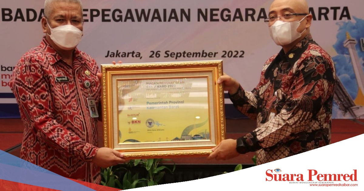 Pemprov Kalbar Borong Penghargaan BKN Award 2022 — Suarapemredkalbar.com