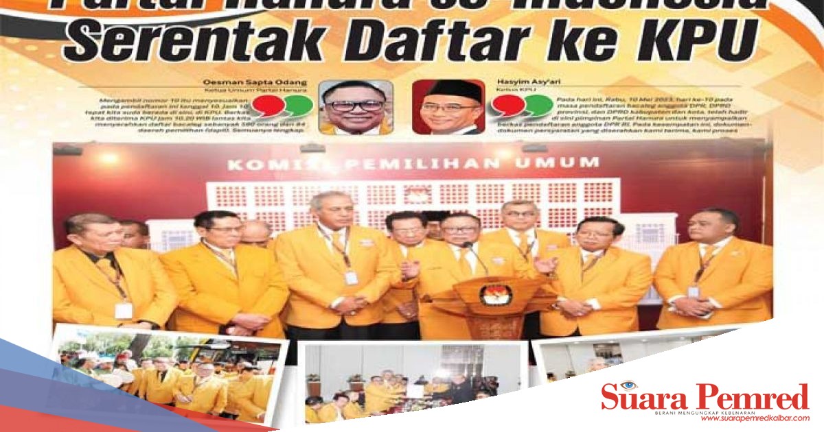 Partai Hanura se-Indonesia Serentak Daftar ke KPU — Suarapemredkalbar.com