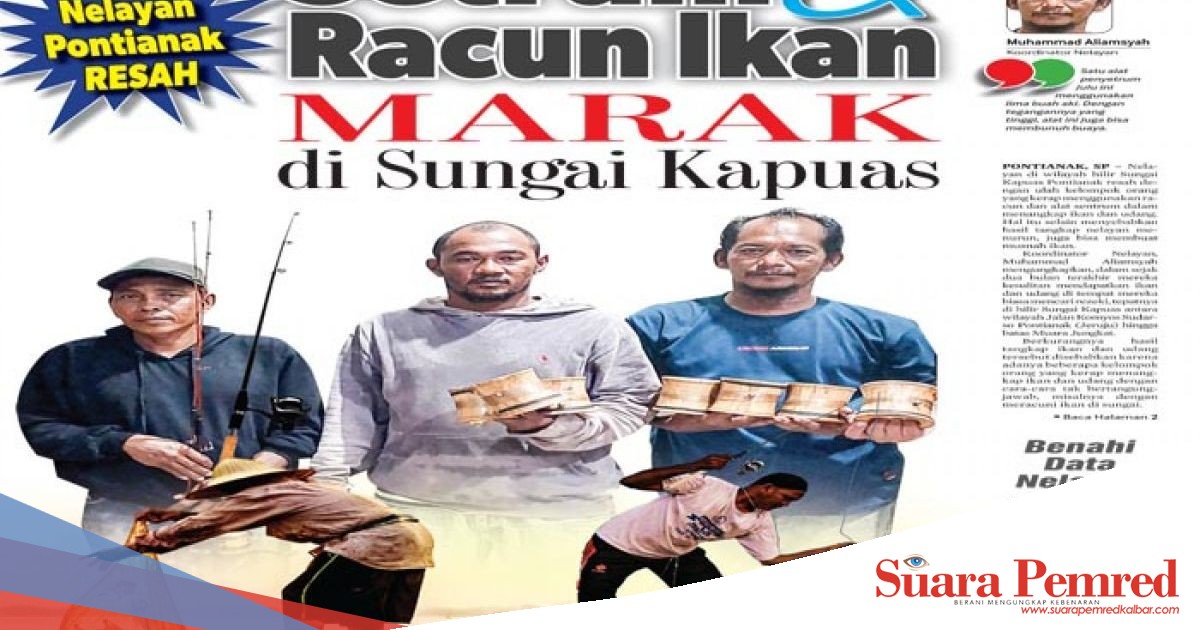 Nelayan Pontianak Resah, Sentrum dan Racun Ikan Marak di Sungai Kapuas ...