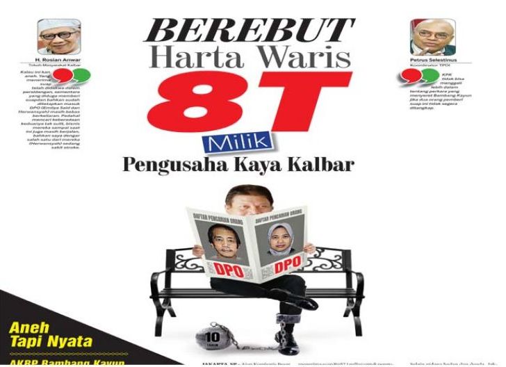 Berebut Harta Waris 8T Milik Pengusaha Kaya Kalbar — Suarapemredkalbar.com