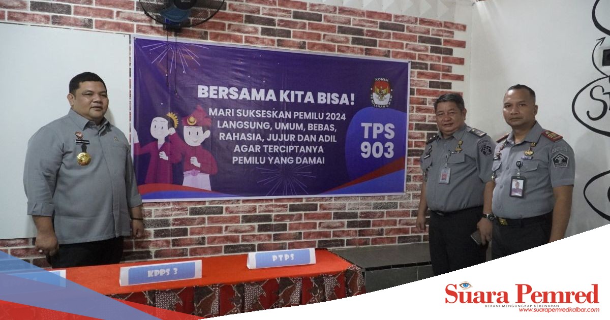 Muhammad Tito Andrianto Tinjau TPS Khusus di Lapas dan Rutan Pontianak — Suarapemredkalbar.com