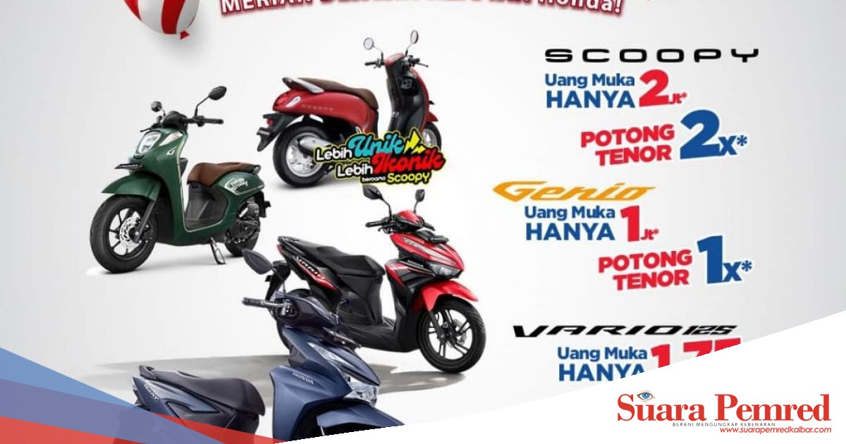 Berikan Potongan Tenor dan Angsuran, Promo Merdeka Astra Motor Kalbar ...