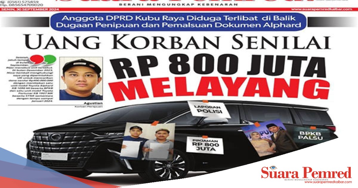 Uang Korban Senilai Rp800 Juta Melayang, Anggota DPRD Kubu Raya Diduga ...