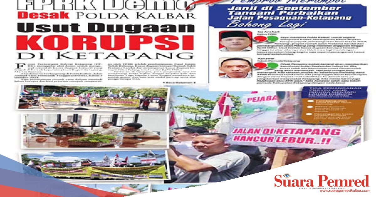 FPRK Desak Polda Kalbar Usut Dugaan Korupsi di Ketapang, Pemprov ...
