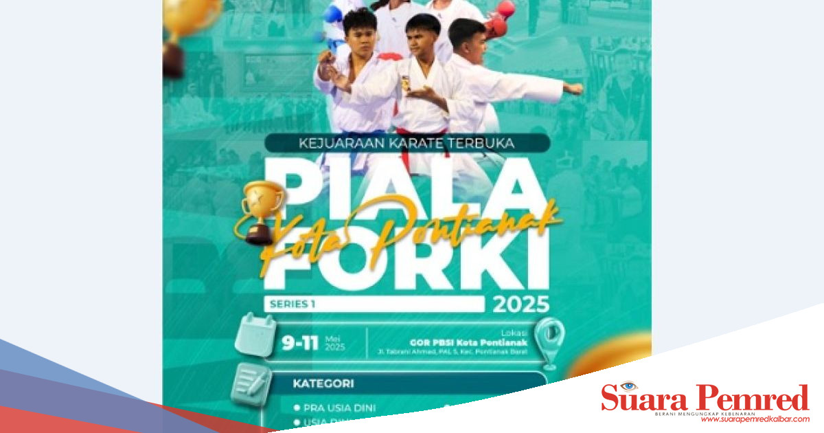 Kejuaraan Karate Terbuka Piala FORKI Kota Pontianak Series 1 Tahun 2025 ...